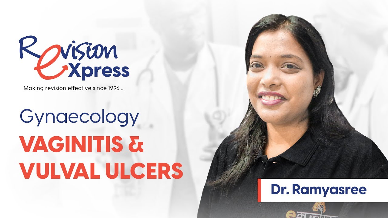 Revision eXpress [Gynaecology]: Vaginitis & Vulval Ulcers | Dr. Ramyasree - YouTube