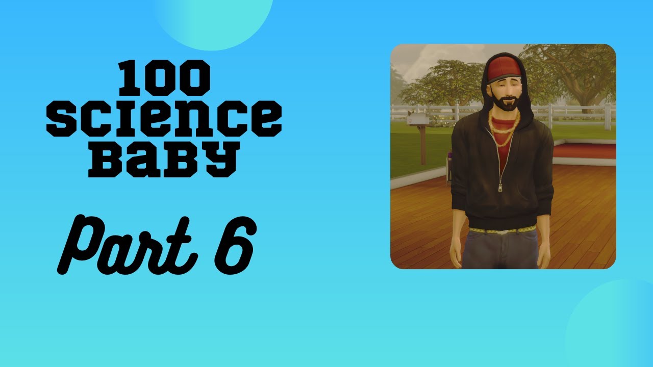 Let's Play The Sims 4 100 Science Baby Challenge Part 6 Sorry I didn't ...