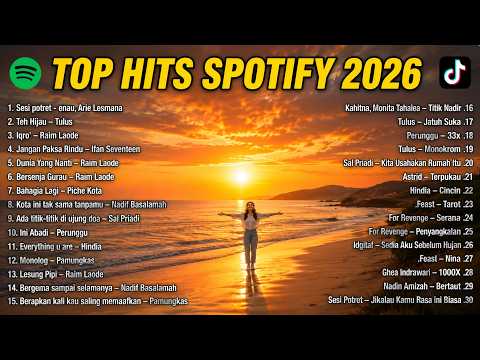 TOP HITS SPOTIFY 2026 | Lagu Indonesia Terpopuler Viral Tiktok | Tulus, Hindia, Sal Priadi, Raim