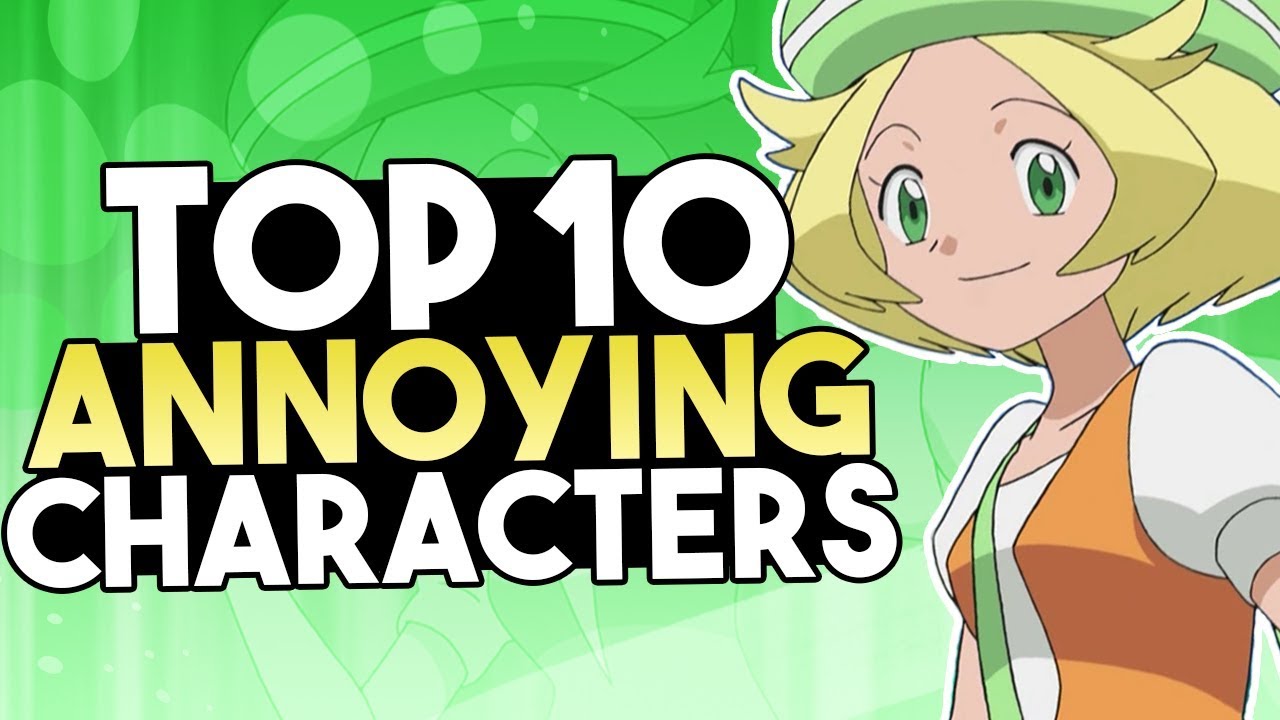 Top 10 Most Annoying Characters In Pokémon - YouTube