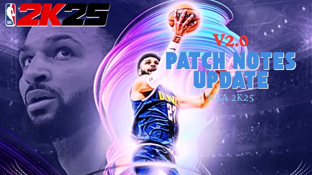 NBA 2K25 PATCH NOTES UPDATE ( PATCH V2.0) PS5, PC, XBOX SERIES X|S ...