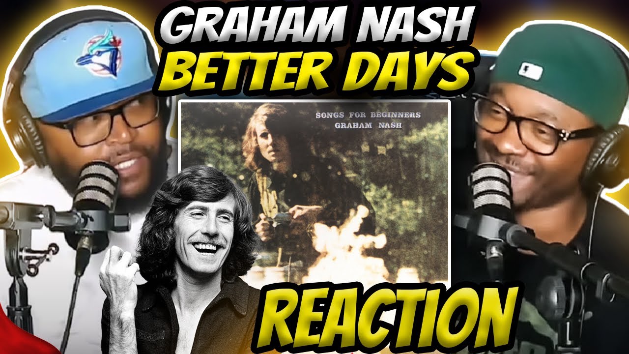 Graham Nash - Better Days (REACTION) #grahamnash #reaction #music - YouTube