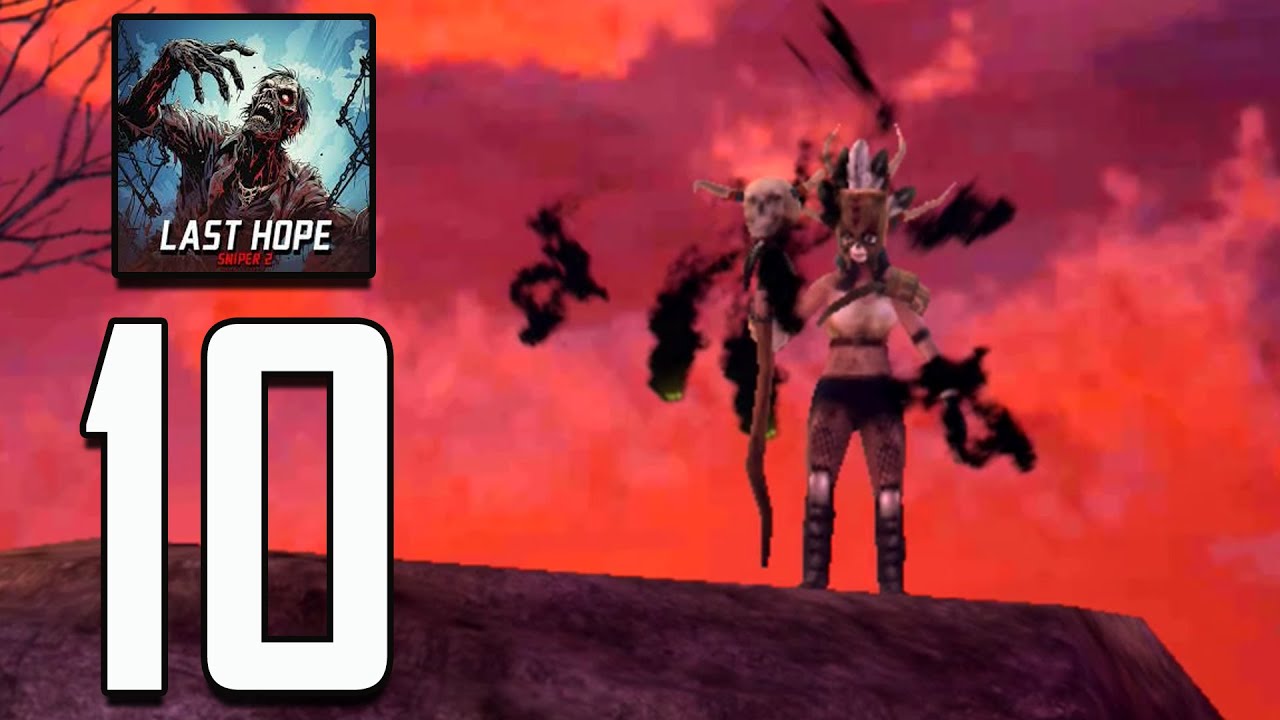 Last Hope Sniper - Zombie War (Last Hope 2) Part 10 Act 4 Level 1 to 10 ...
