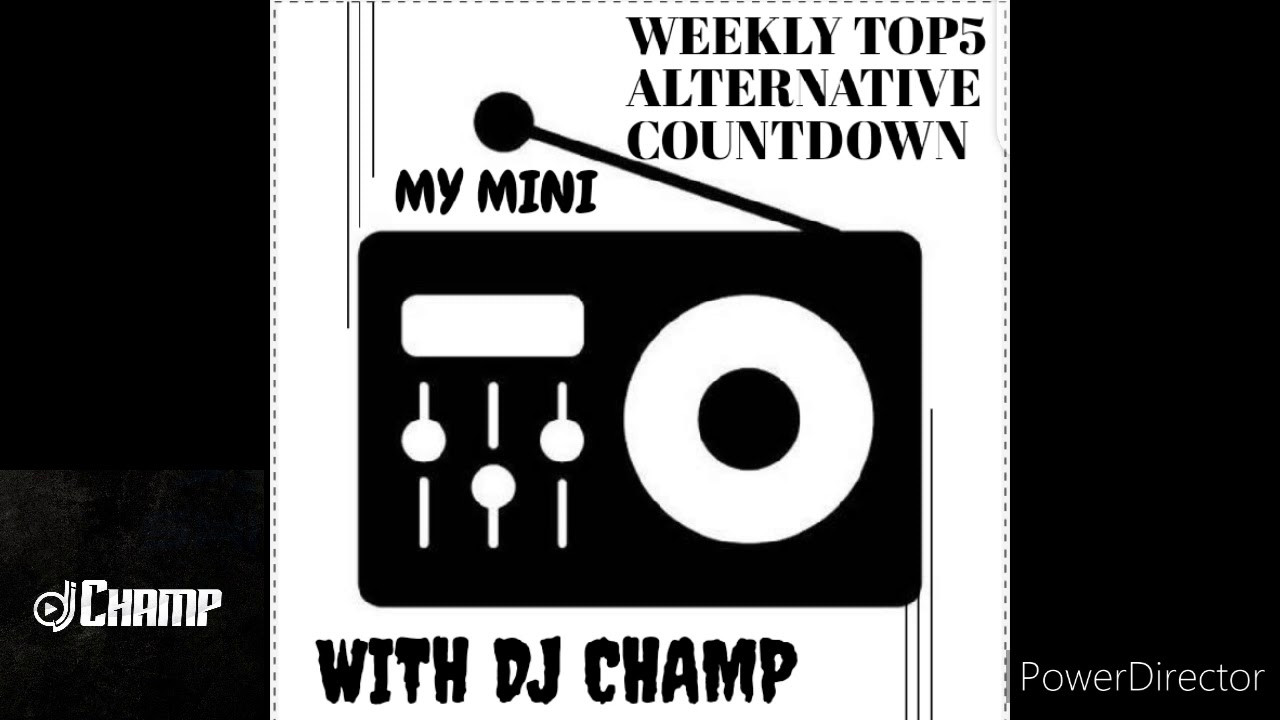 Weekly Top5 Alternative Countdown with DJ Champ - YouTube