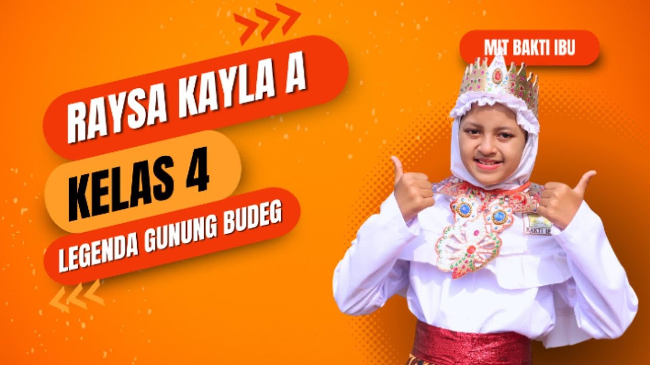 Lomba Bercerita : "Judul Cerita Rakyat LEGENDA GUNUNG BUDEG" - Raysa Kayla Azzahra - YouTube