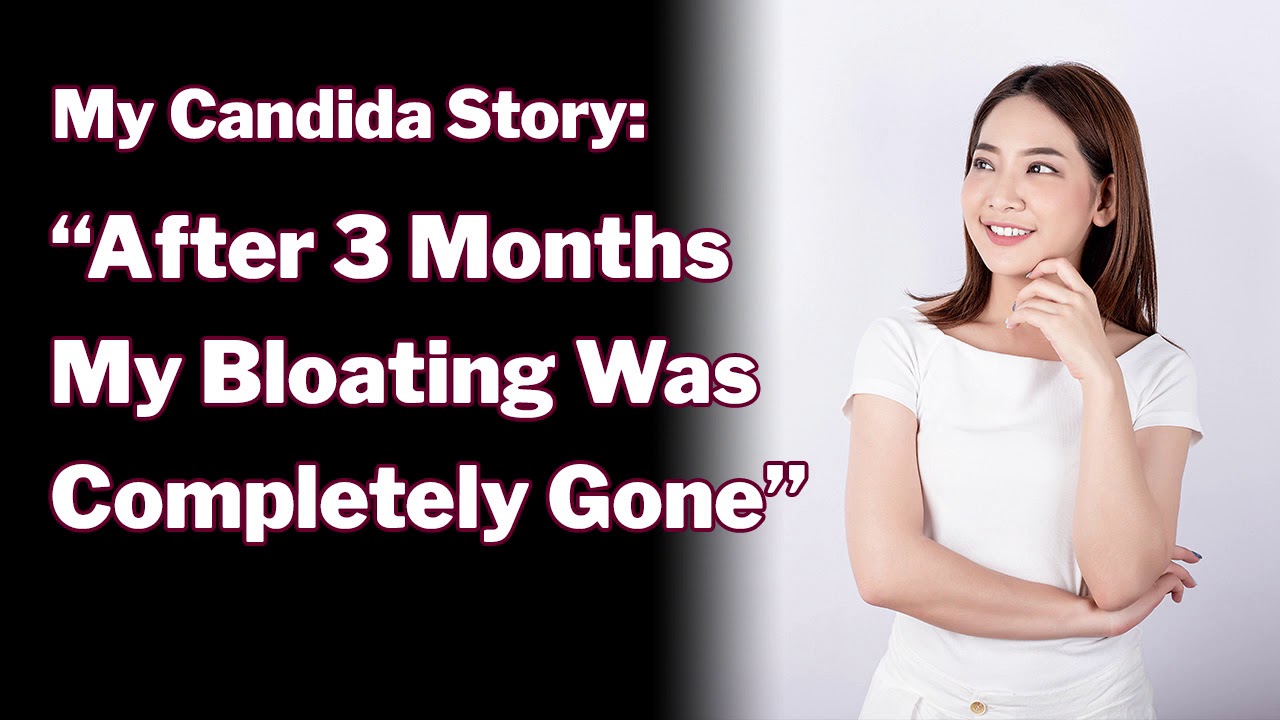 Candida Story From Thailand - "After 3 Months My Bloating Was ...