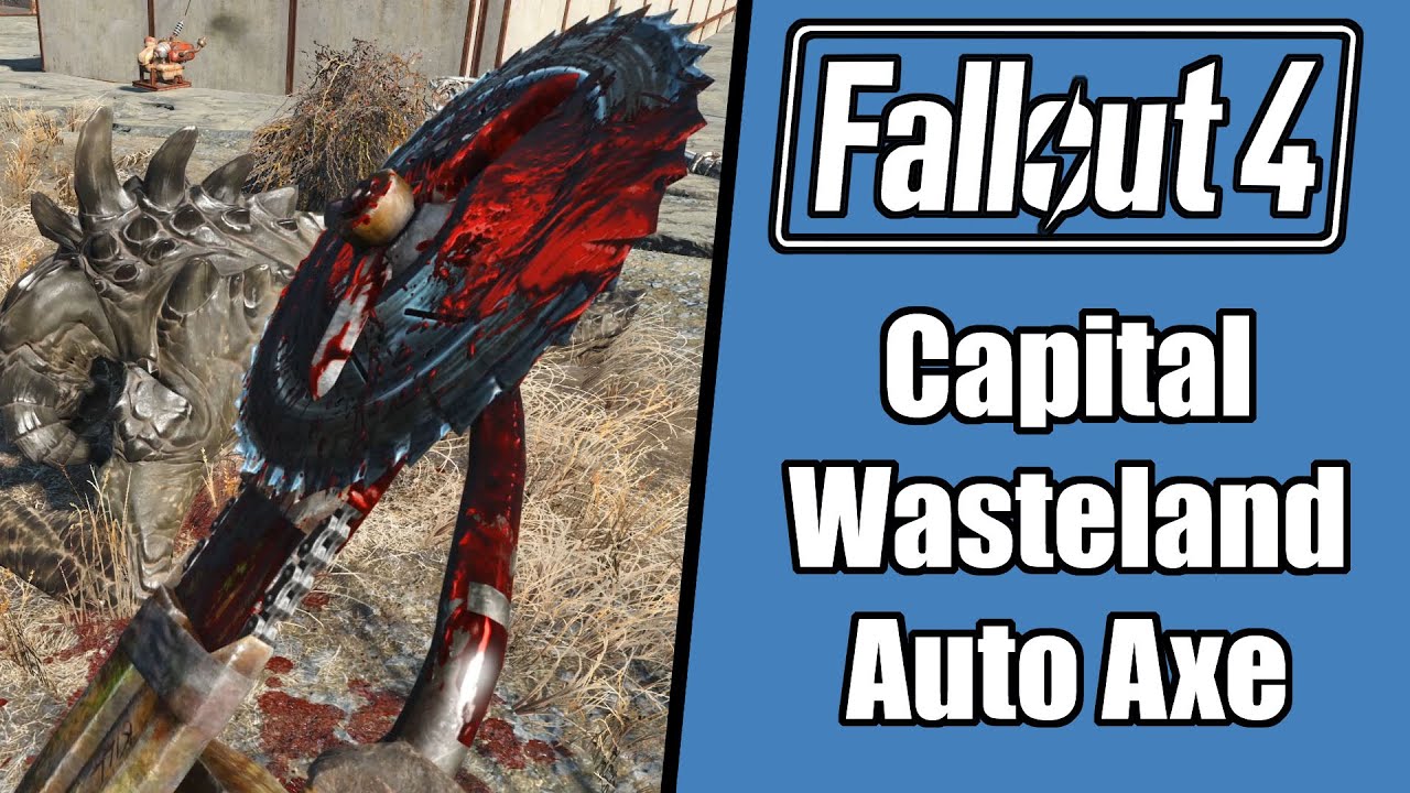 Fallout 4 Mod Review: Capital Wasteland Auto Axe - YouTube