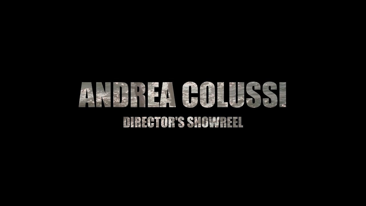 Andrea Colussi - Director's Showreel 2025 - YouTube