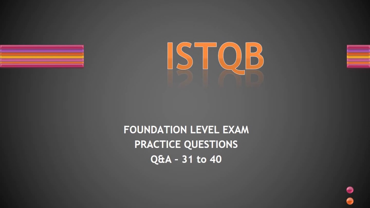 ISTQB Foundation Level Practice Q&A - 31 to 40 - YouTube