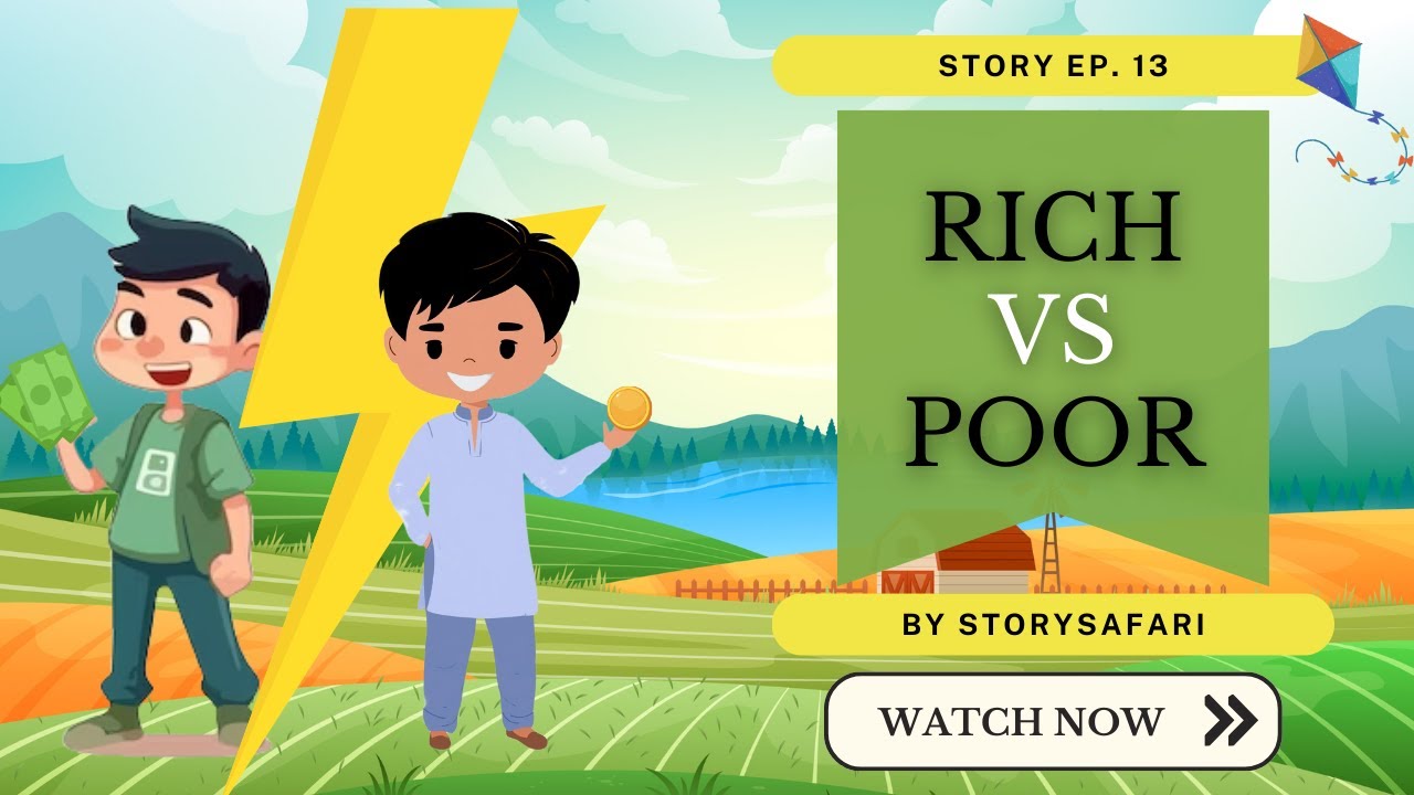 EP - 13 | Rich Vs Poor - The story you need to hear | Hindi kahani ...