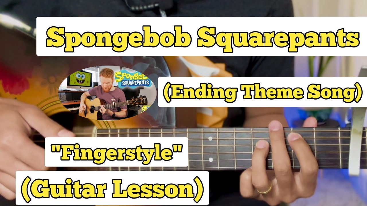 Spongebob Squarepants Ending Song - Fingerstyle Guitar Lesson | With ...