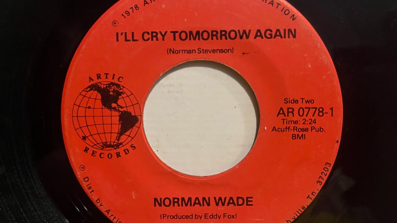 I'LL CRY TOMORROW AGAIN. NORMAN WADE. 1978 - YouTube