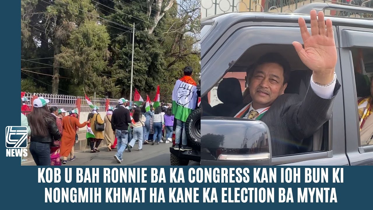 KOB U BAH RONNIE BA KA CONGRESS KAN IOH BUN KI NONGMIH KHMAT HA KANE KA ...