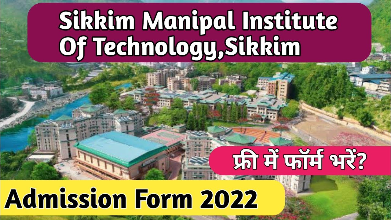 SMIT,Sikkim Admission 2022! Sikkim Manipal Institute Of Technology ...
