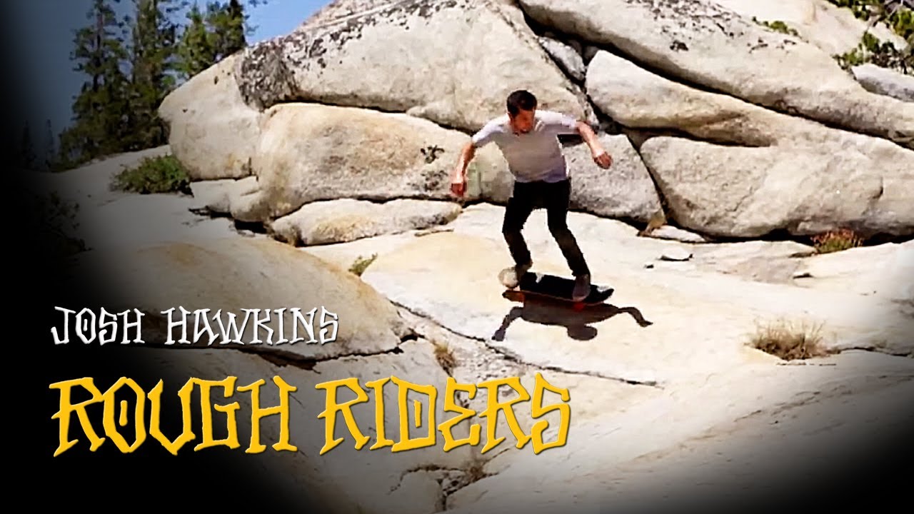 BONES WHEELS - JOSH HAWKINS - ROUGH RIDERS - YouTube