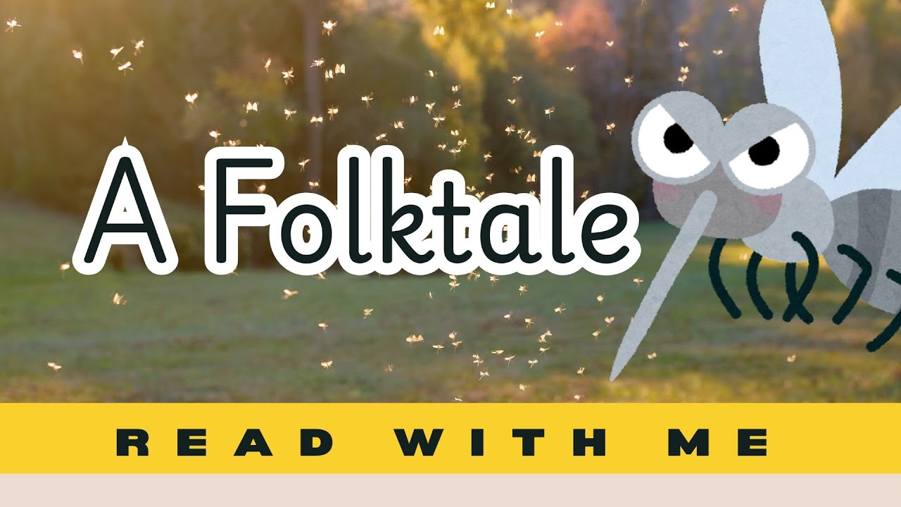 Why Do Mosquitoes Buzz in People's Ears? | A Folktale Read-Aloud in ...