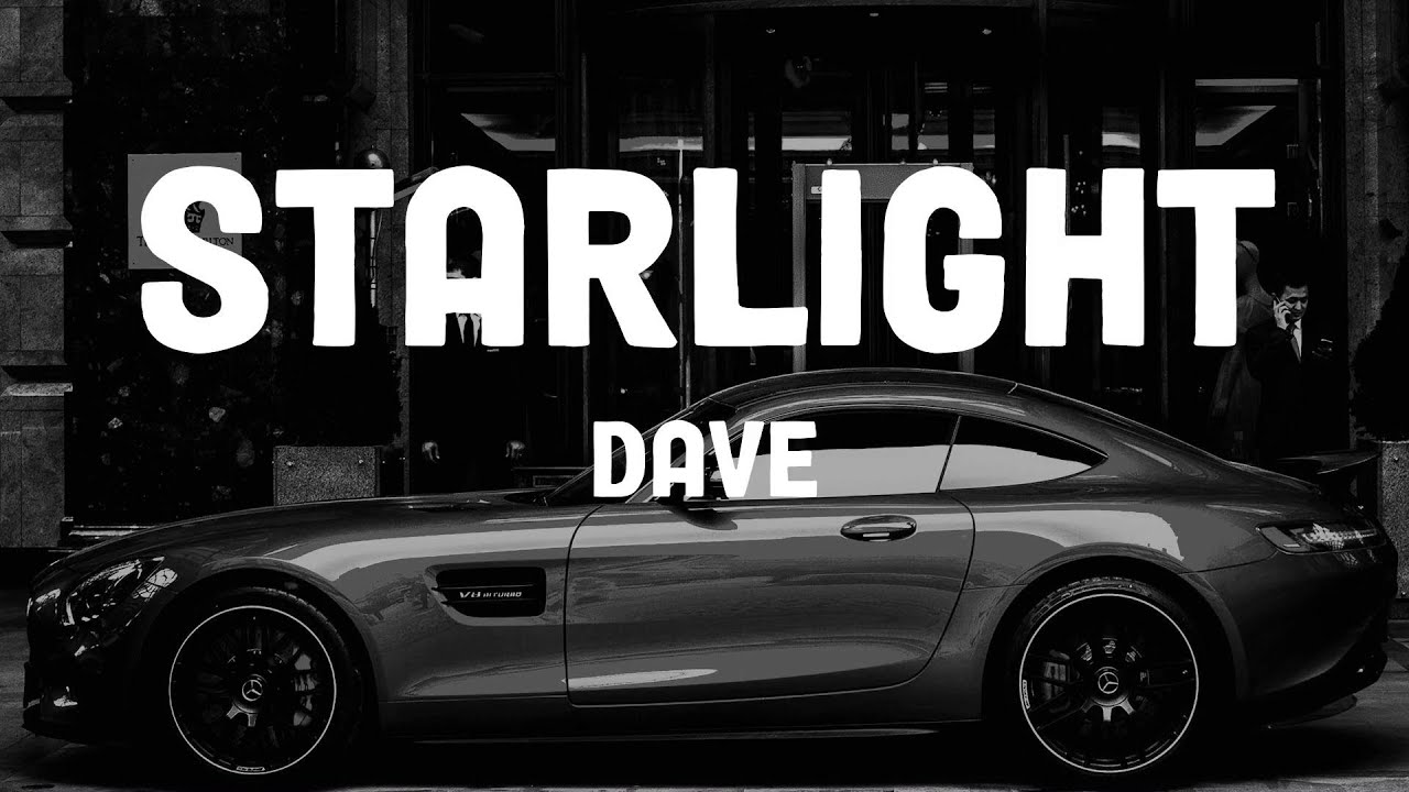 Dave - Starlight (Lyrics) - YouTube