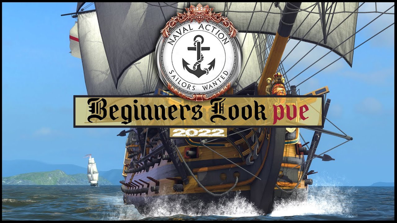 Naval Action Beginners Guide to PVE with Guided Gameplay - YouTube