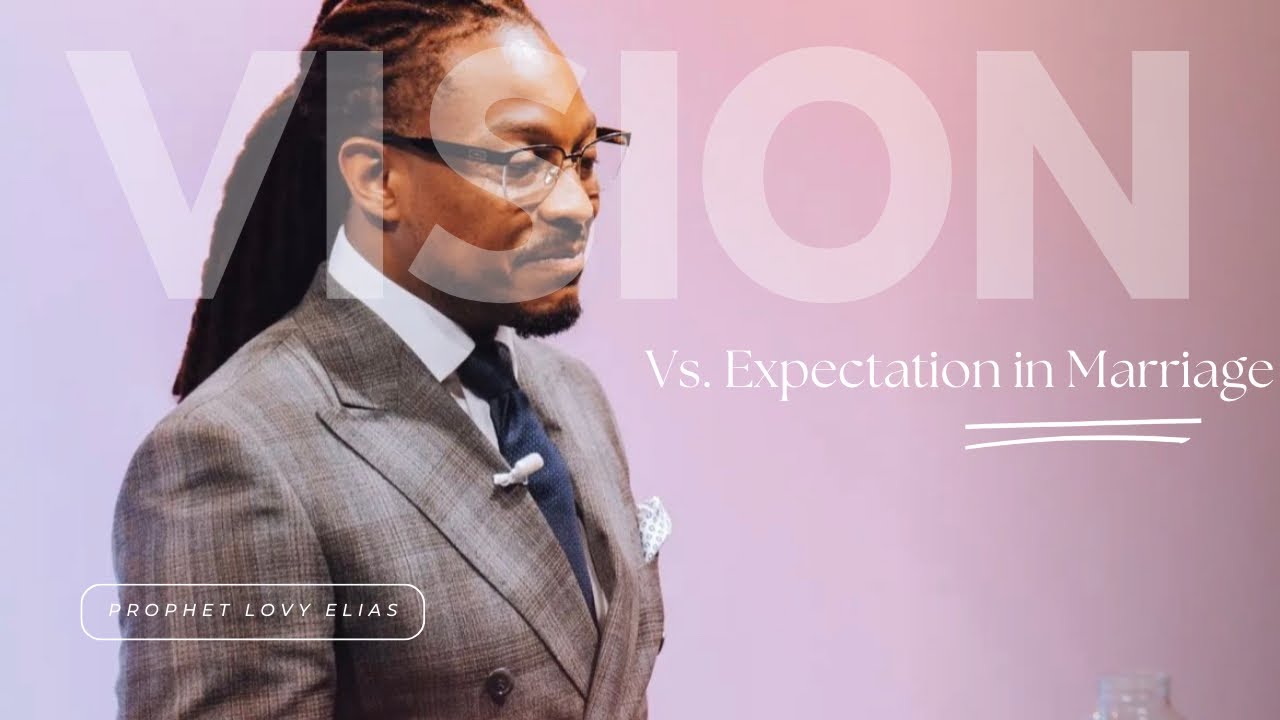 Prophet Lovy talks Vision vs. Expectation in Marriage at P4Purpose 1st ...