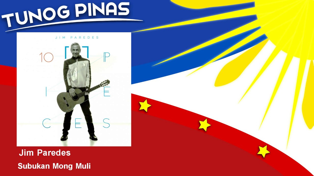 Jim Paredes - Subukan Mong Muli - YouTube