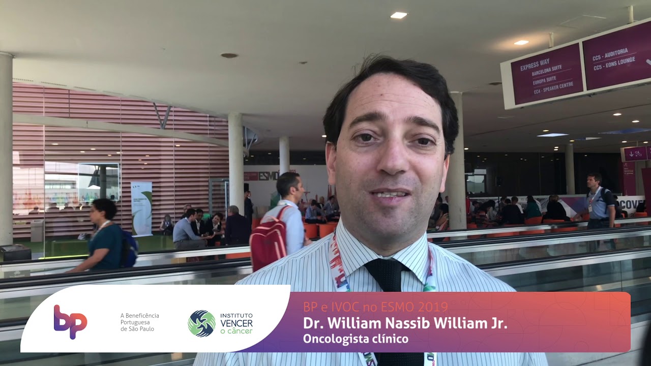 #BPnoESMO2019 - Dr. William Nassib William Jr. - câncer de pulmão - YouTube