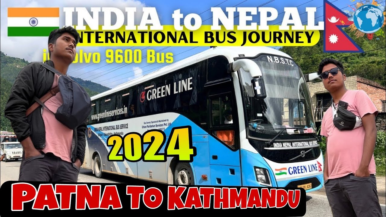 India To Nepal Tata Bus Journey BSRTC BIHAR BUS Patna To Kathmandu india-to-nepal-tata-bus-journey-bsrtc-bihar-bus-patna-to-kathmandu