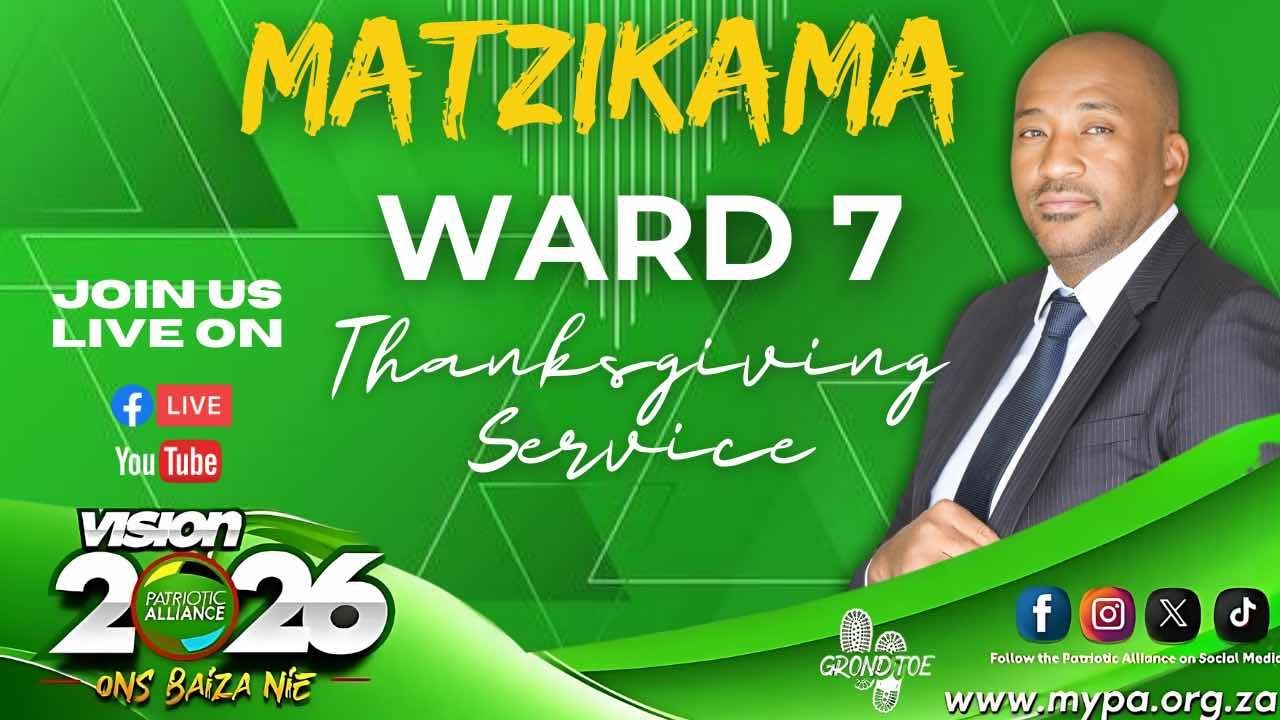 Patriotic Alliance Matzikama Ward 7 Thanksgiving Service with President ...