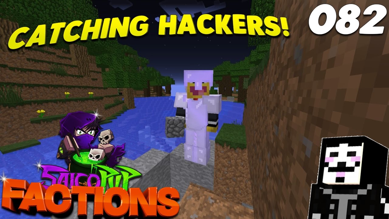 Minecraft Factions #82 - CATCHING HACKERS! (Minecraft Raiding) - YouTube