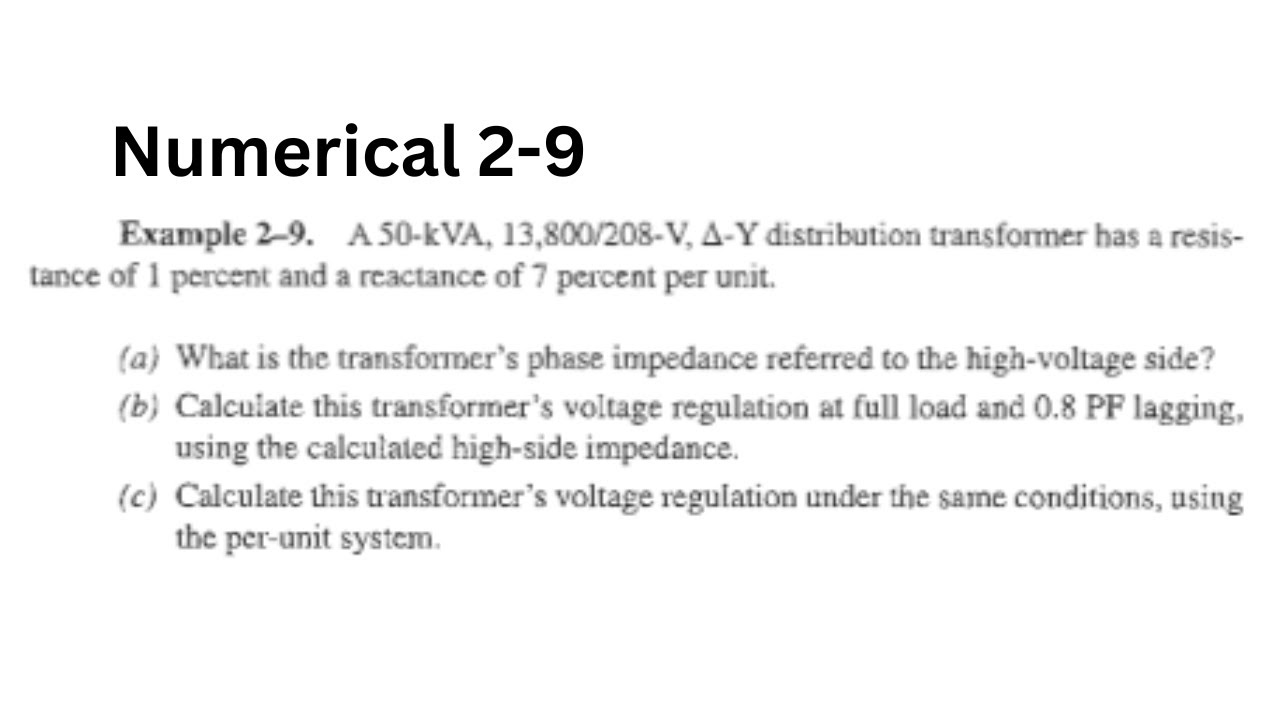 Example 2-9 | Voltage Regulation & Per Unit system | Lecture 10 ...