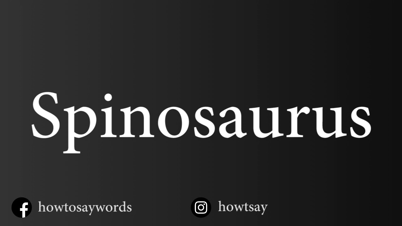 How To Pronounce Spinosaurus - YouTube