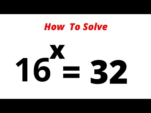 A Nice Math Problem 16^x=32... - YouTube