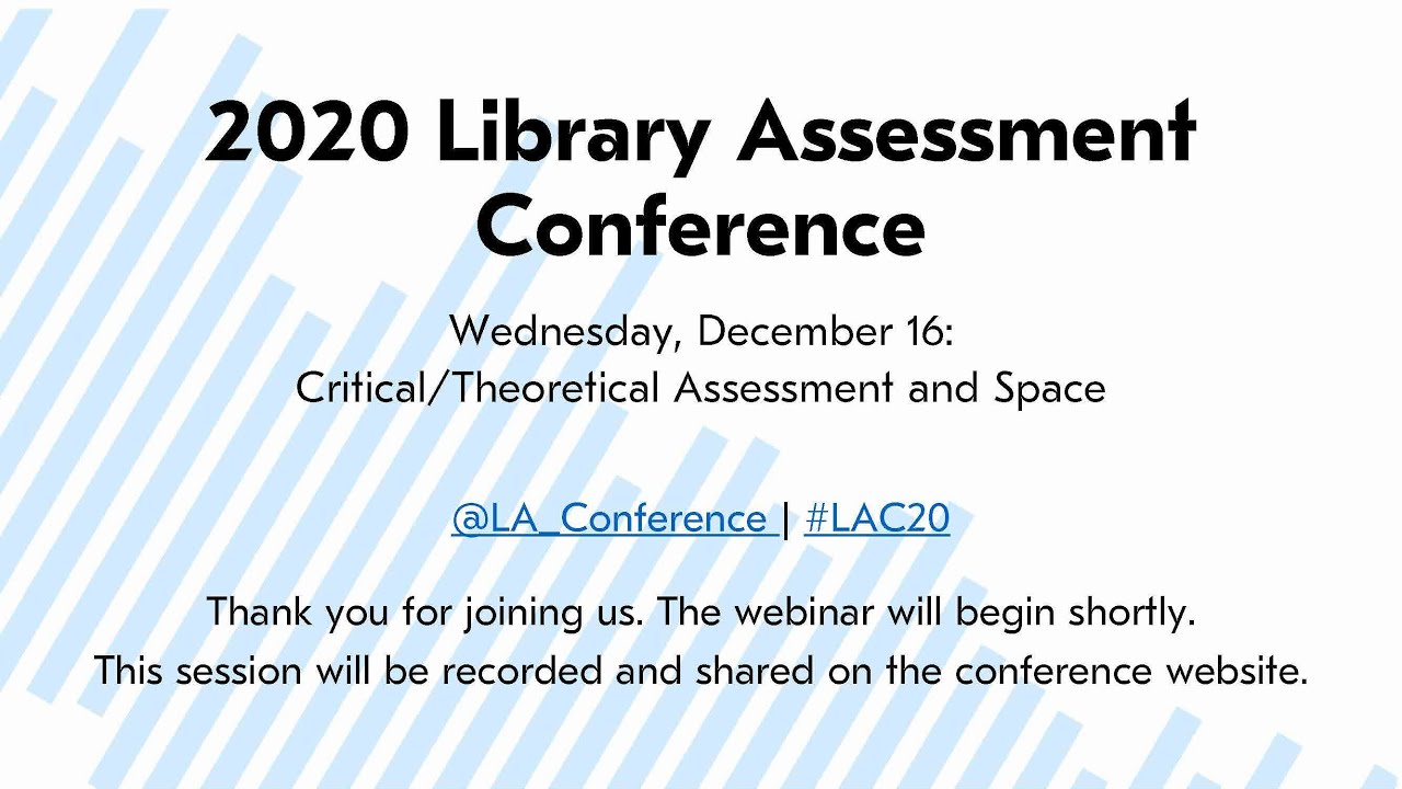 Library Assessment Conference: Critical/Theoretical Assessment and ...