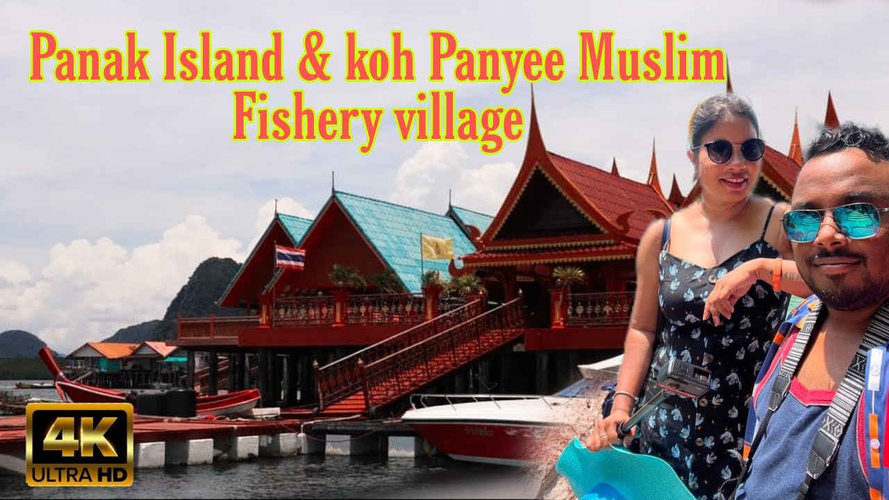 Koh Panyee Muslim Fishing Village|| Panak Island || Episode -7 ...