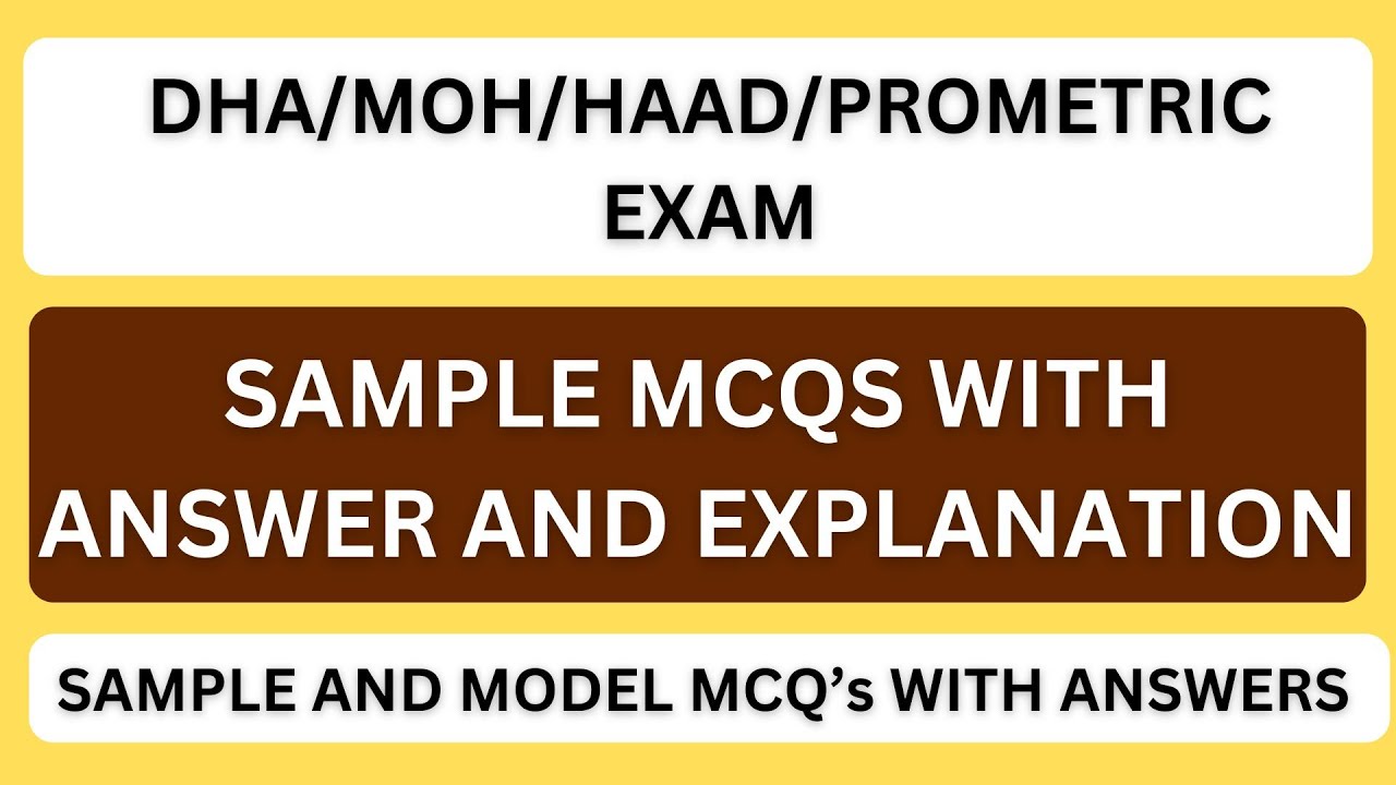 SAMPLE MCQS WITH EXPLANATION | PROMETRIC EXAM - DHA - MOH - HAAD ...