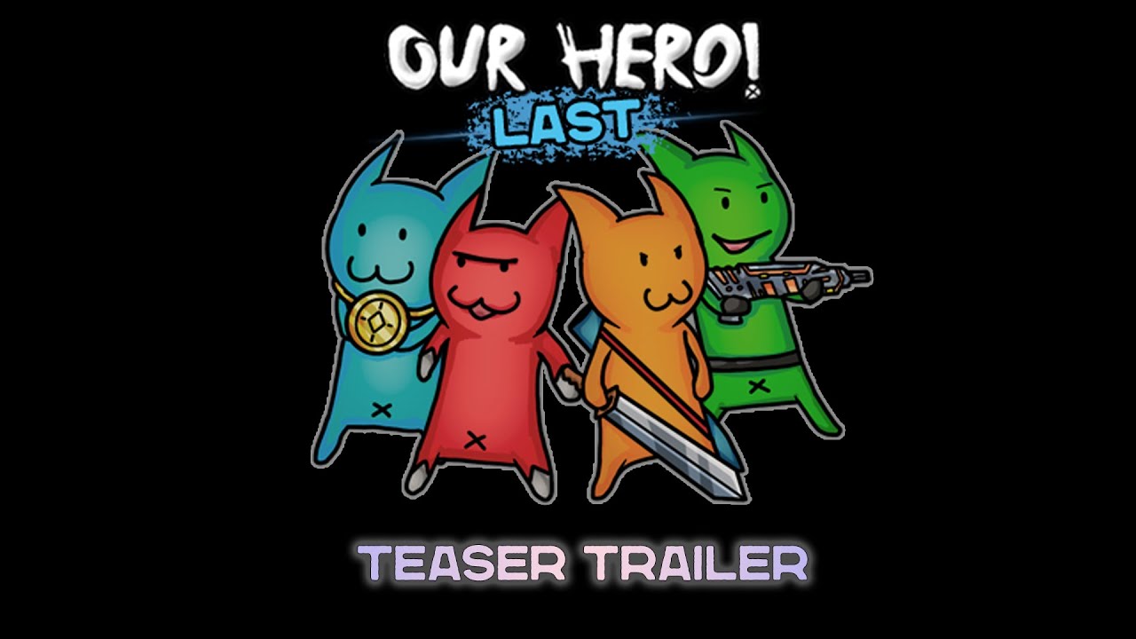 Our Hero! Last - Teaser Trailer - YouTube