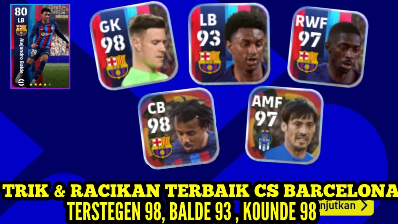 TERSTEGEN 98, BALDE 93, KOUNDE 98, DEMBELE 97 ! TRIK & RACIKAN TERBAIK ...