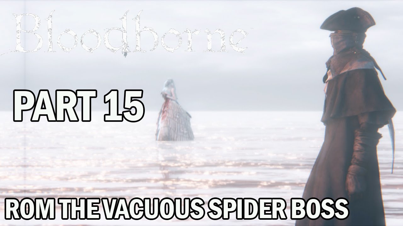 Bloodborne Walkthrough Part 15 Moonside Lake Gameplay - YouTube