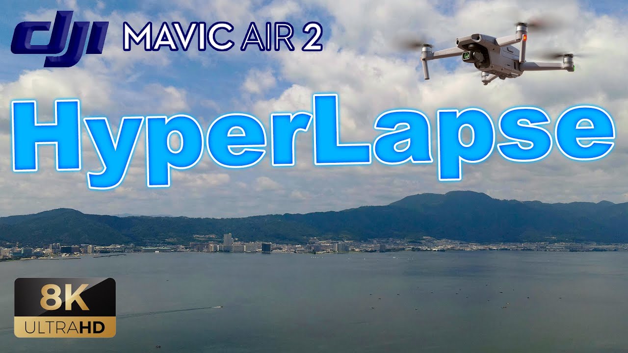 【Mavic Air 2 HyperLapse】8Kハイパーラプス動画 オープニングのみ（解説は別動画です） - YouTube