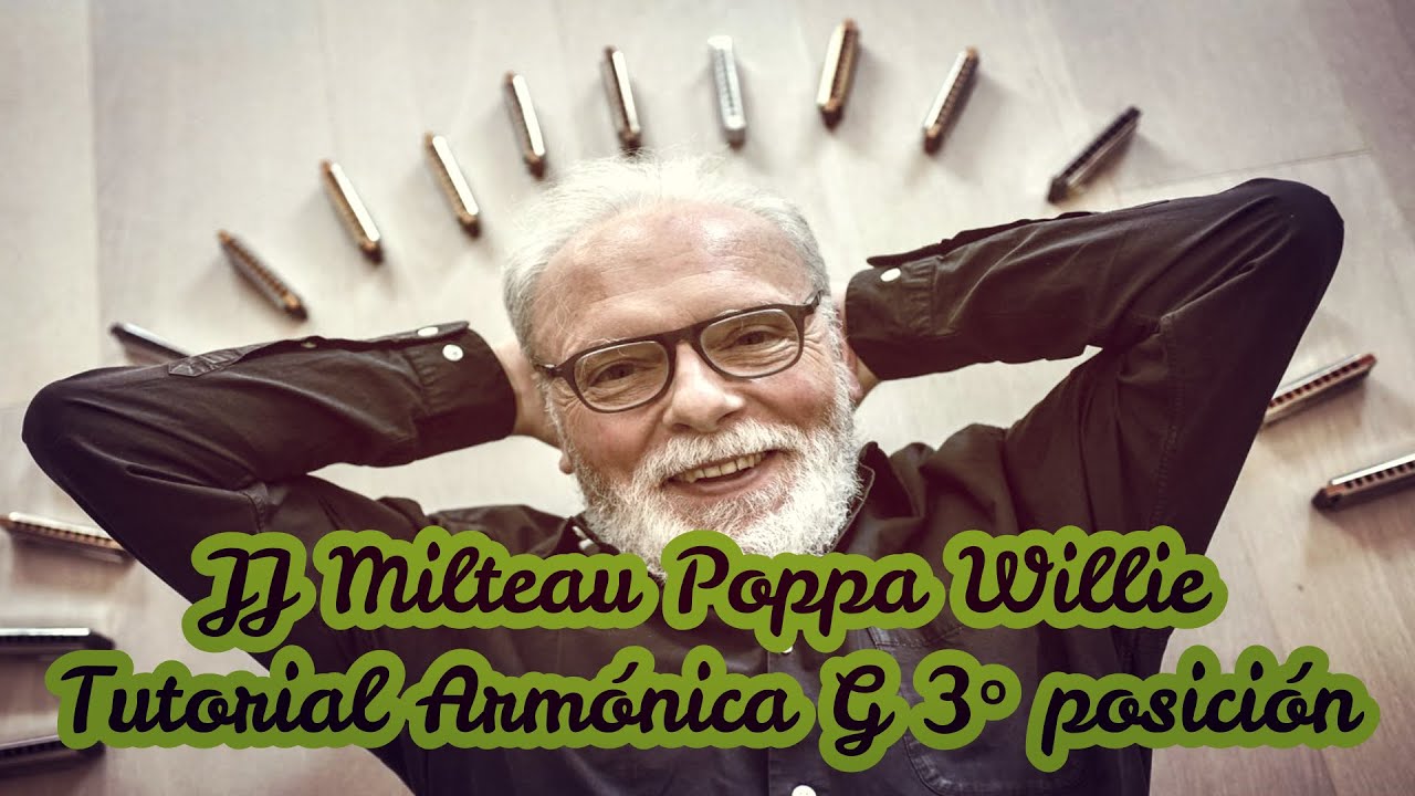 POPPA WILLIE Tutorial para ARMONICA G JJ Milteau 3° posición - YouTube