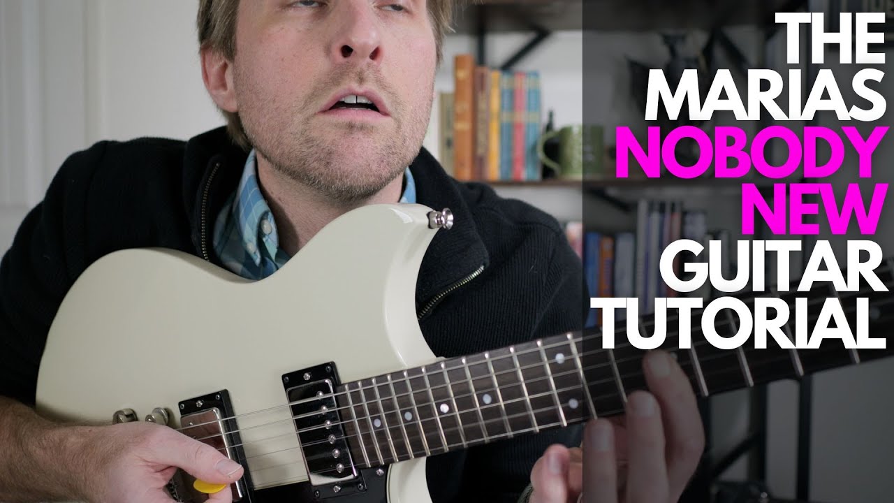 Nobody New by The Marias Guitar Tutorial - Guitar Lessons with Stuart ...