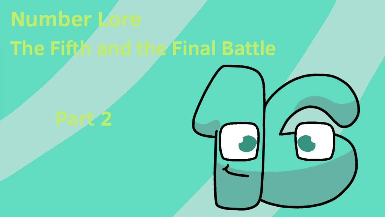 Number Lore: The Fifth and The Final Battle | 16 (Part 2) - YouTube