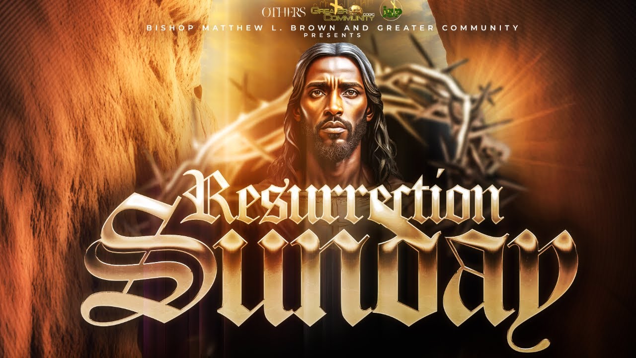 Celebrating the Resurrection of Jesus wit Bishop Matthew L. Brown ...