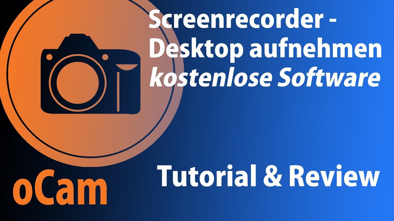 oCam Tutorial und Review | kostenloses Aufnahmeprogramm für Desktop und ...