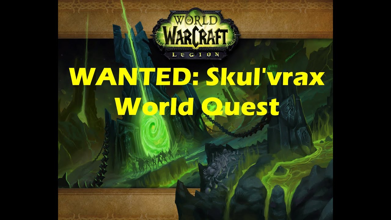 WoW Legion: WANTED: Skul'vrax Val'sharah world quest playthrough (Beta ...