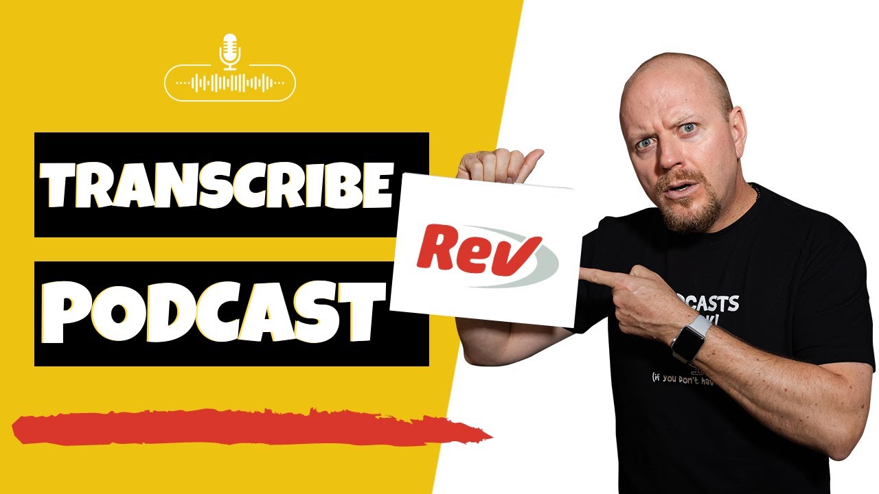 Best Way to Transcribe Your Podcast Audio to Text with Rev - YouTube