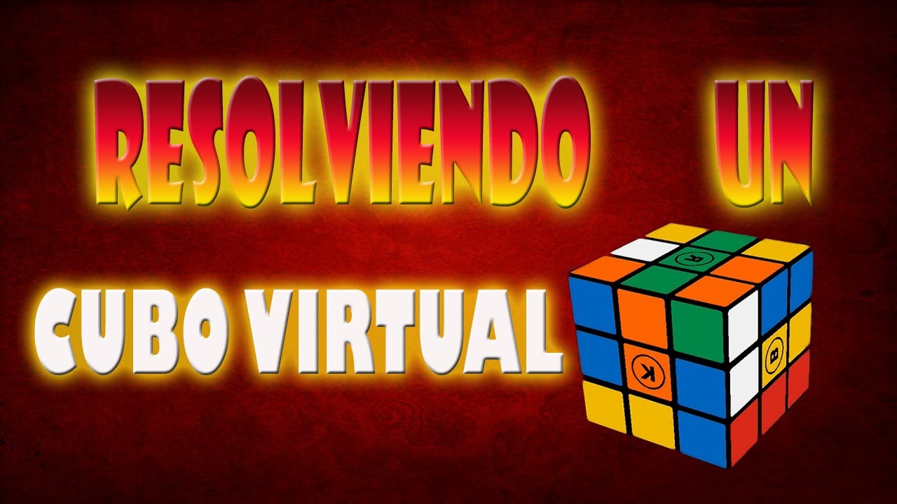 RESOLVIENDO un CUBO VIRTUAL | Cubolandia - YouTube
