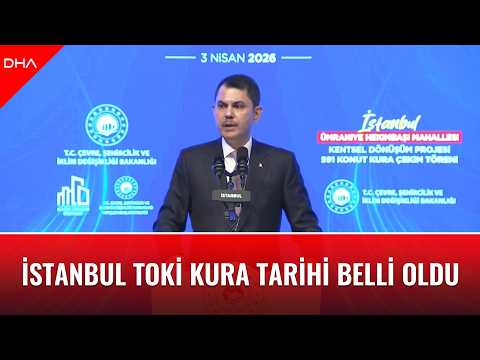 Bakan Murat Kurum, İstanbul'da gerçekleşecek TOKİ kura tarihini açıkladı
