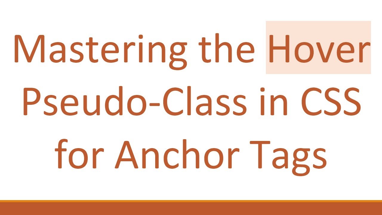 Mastering The Hover Pseudo Class In Css For Anchor Tags Youtube 3001