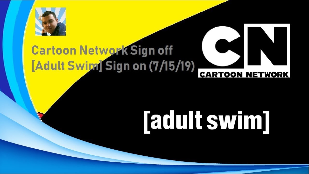Cartoon Network sign off/ [Adult Swim] sign on (7/15/19) - YouTube
