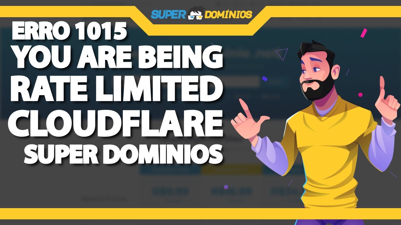 COMO RESOLVER Erro 1015 You Are Being Rate Limited do Cloudflare na ...